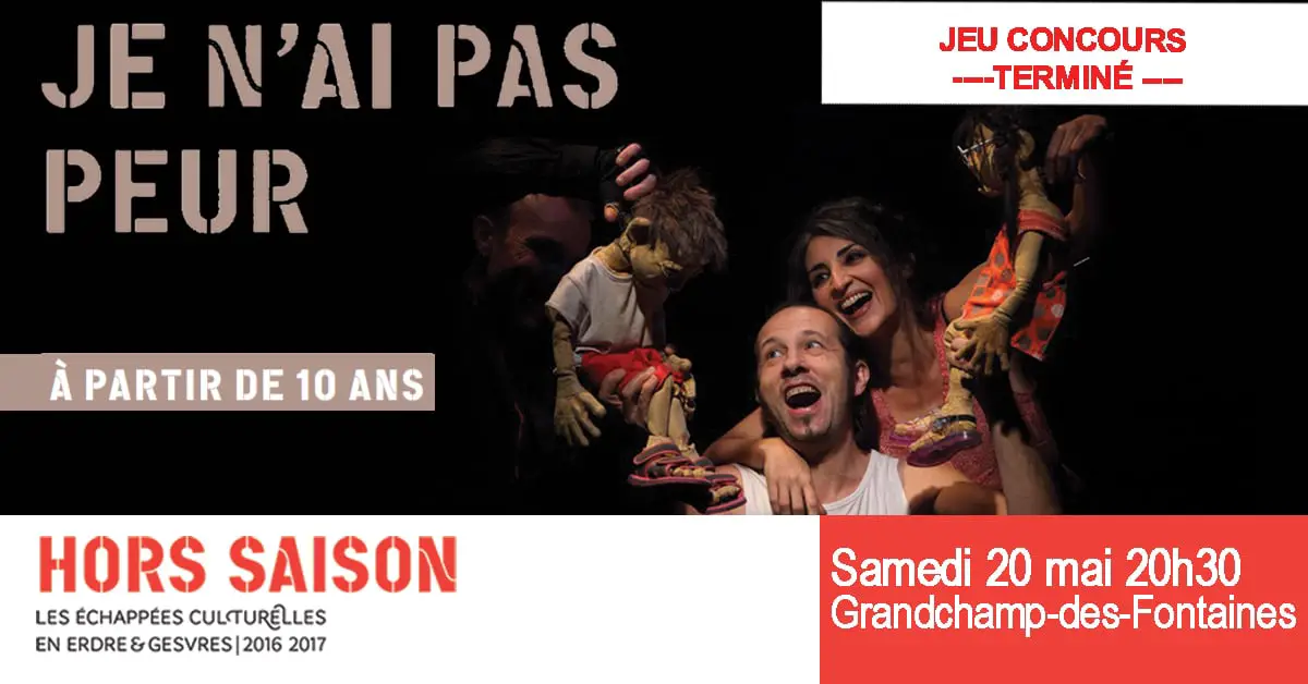 Spectacle "Je n'ai pas peur" | Jeu Concours - RDVLudique.fr