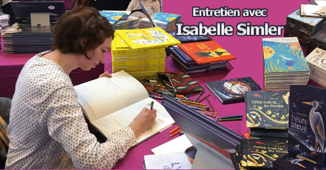 Entretien avec Isabelle Simler - Auteure et illustratrice jeunesse ...